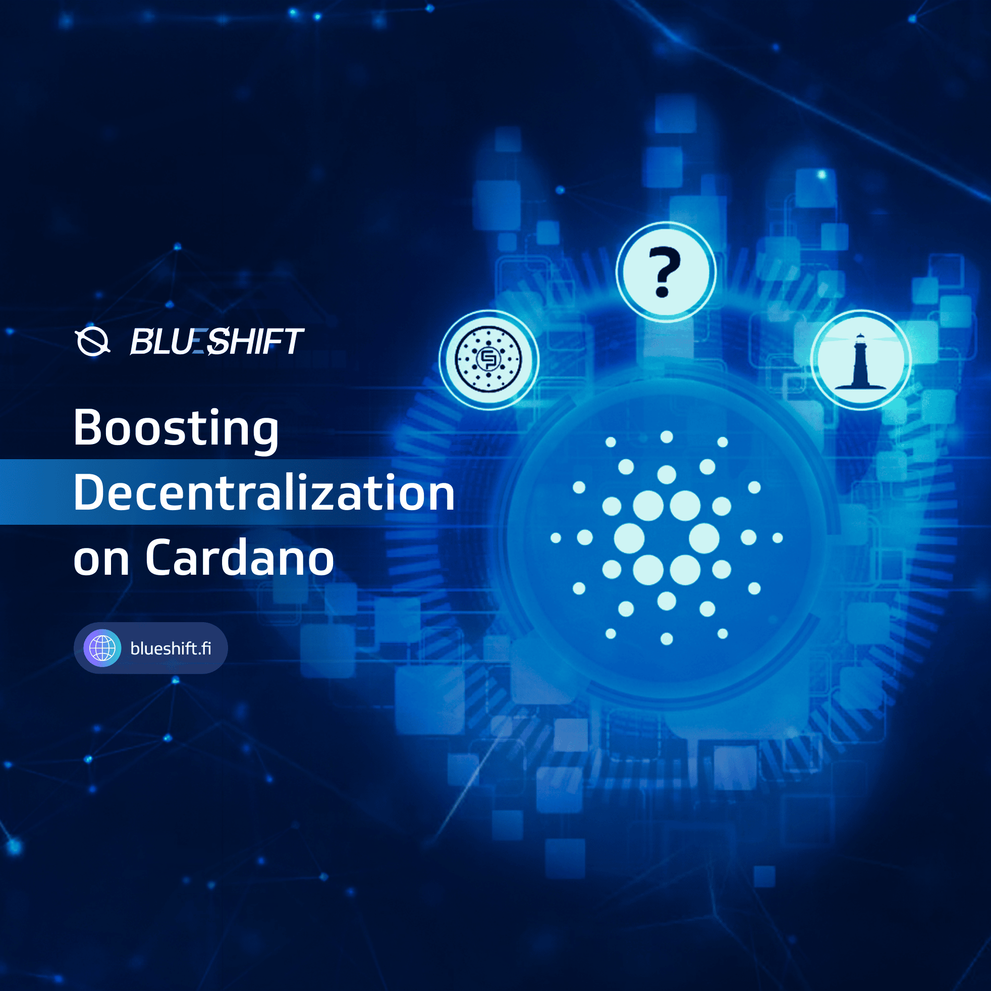 Boosting Decentralization on Cardano - Blueshift